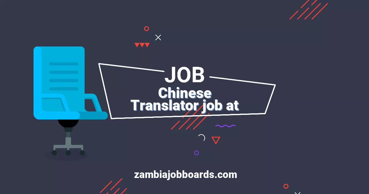 Chinese Translator job at Fifteenmcc Africa Construction Trade Limited